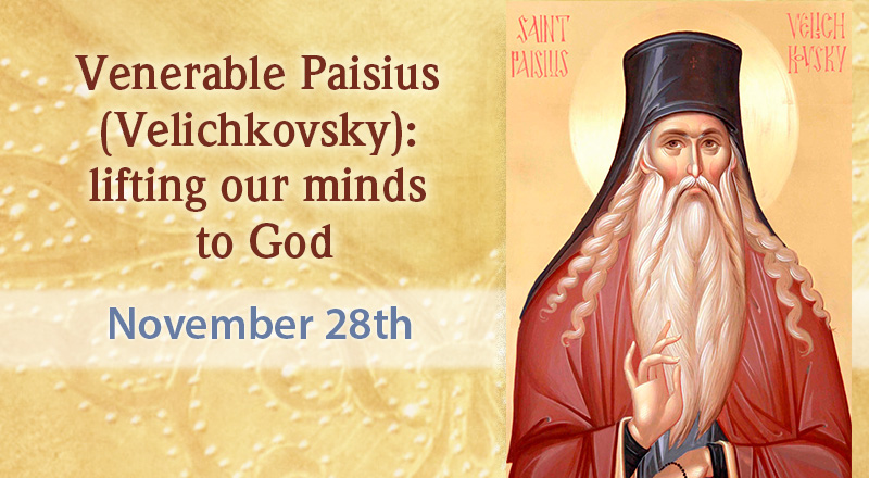 Elder Paisius, a forerunner of Russia’s 19th-century spiritual renewal